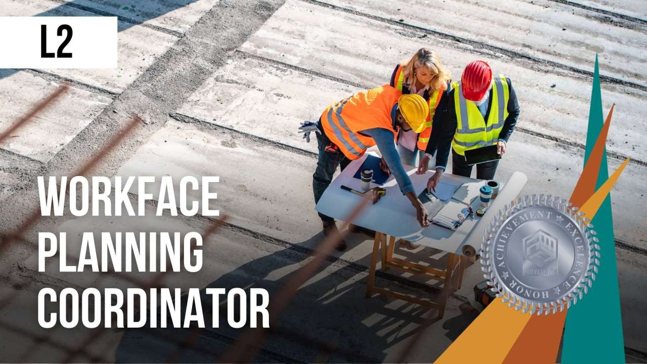 L2 WorkFace Planning Coordinator - 7.5 PDH - AWP University