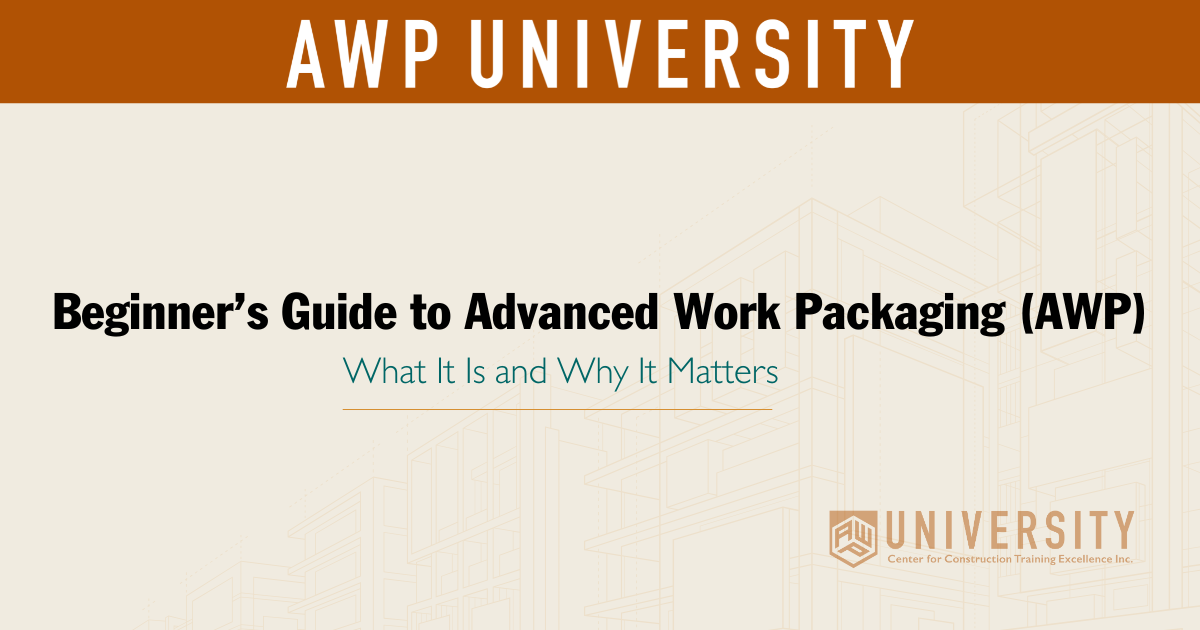 Beginner Advanced Work Packaging Explained Simply